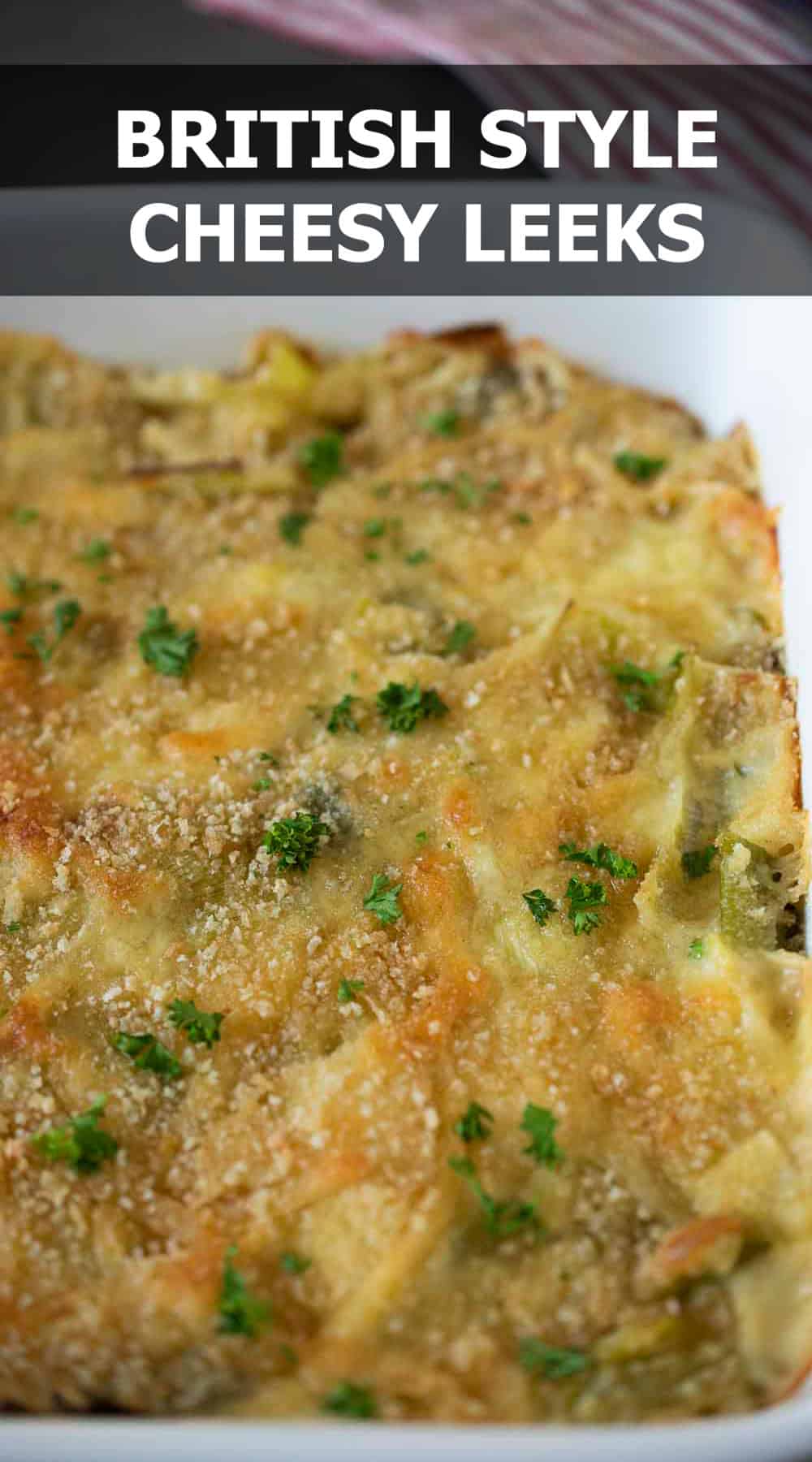 British Style Cheesy Leeks