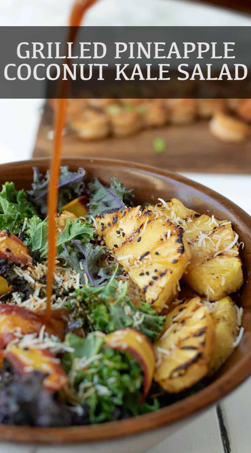 Grilled Pineapple Coconut Kale Salad - Culinary Ginger